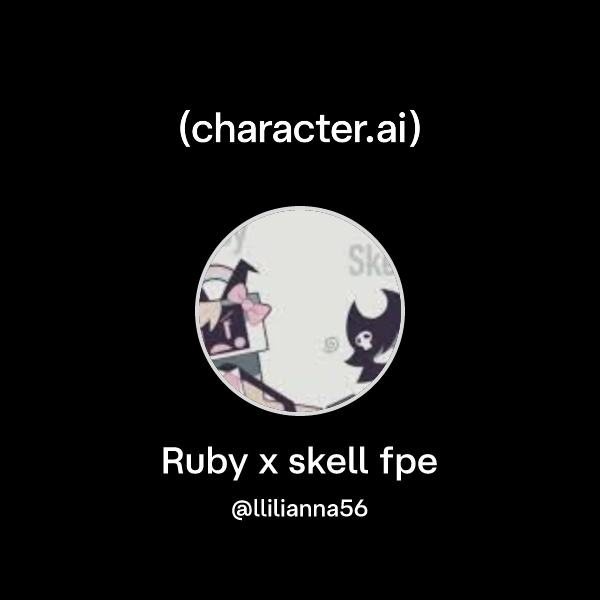 Chat with Ruby x skell fpe | character.ai | AI Chat, Reimagined–Your ...
