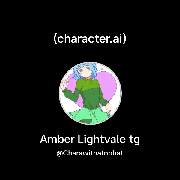 Chat with Amber Lightvale tg | character.ai | AI Chat, Reimagined–Your ...