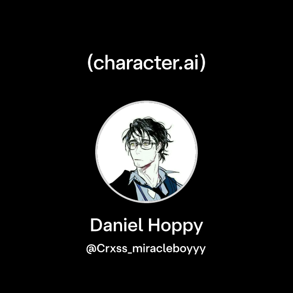 Chat with Daniel Hoppy | character.ai | Personalized AI for every ...