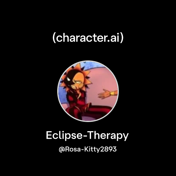 Chat with Eclipse-Therapy | character.ai | AI Chat, Reimagined–Your Words. Your World.