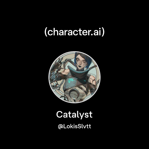 Chat with Catalyst | character.ai | AI Chat, Reimagined–Your Words. Your World.