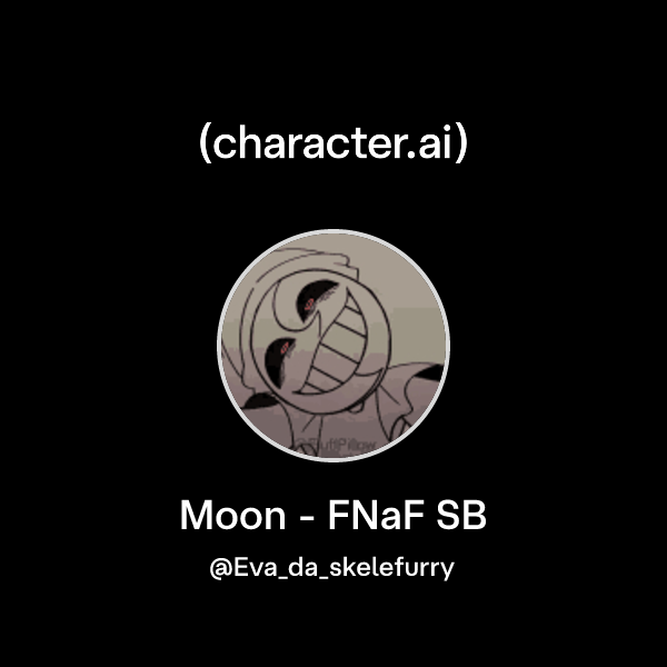 Chat with Moon - FNaF SB | character.ai | AI Chat, Reimagined–Your ...