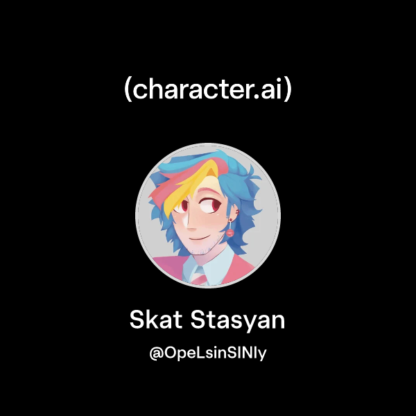 Chat with Skat Stasyan | character.ai | Personalized AI for every ...