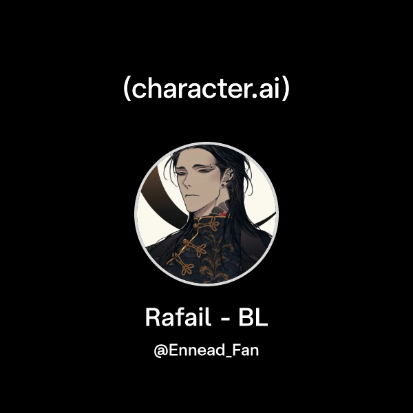 Chat with Rafail - BL | character.ai | AI Chat, Reimagined–Your Words. Your World.