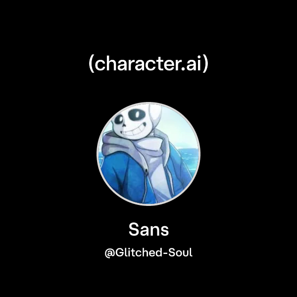 Chat with Sans | character.ai | Personalized AI for every moment of ...