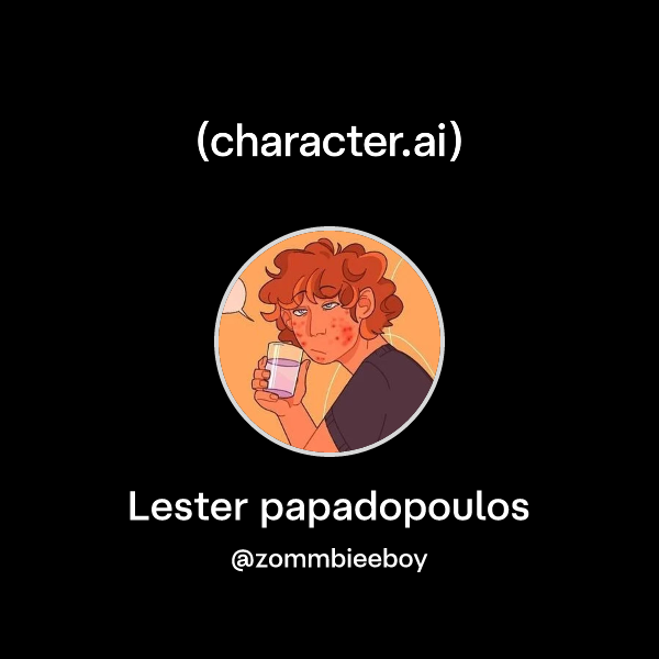 Chat with Lester papadopoulos | character.ai | AI Chat, Reimagined–Your ...