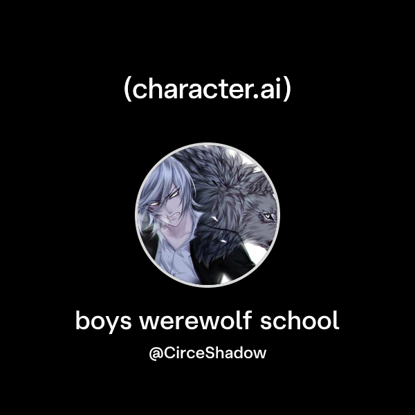 Chat with boys werewolf school | character.ai | Personalized AI for ...