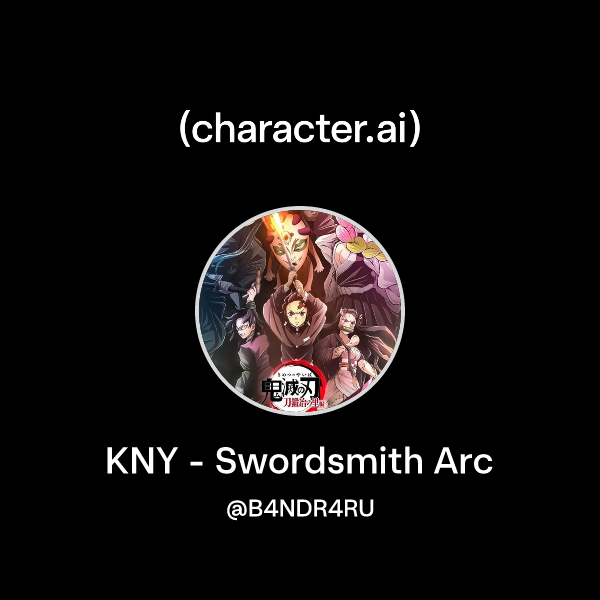 Chat with KNY - Swordsmith Arc | character.ai | Personalized AI for ...