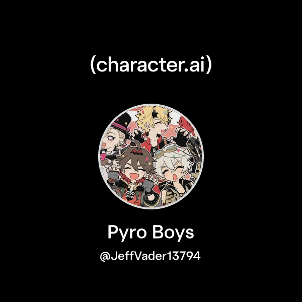 Chat with Pyro Boys | character.ai | Personalized AI for every moment ...