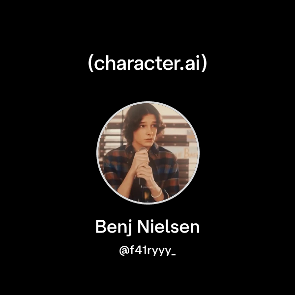 Chat with Benj Nielsen | character.ai | AI Chat, Reimagined–Your Words ...