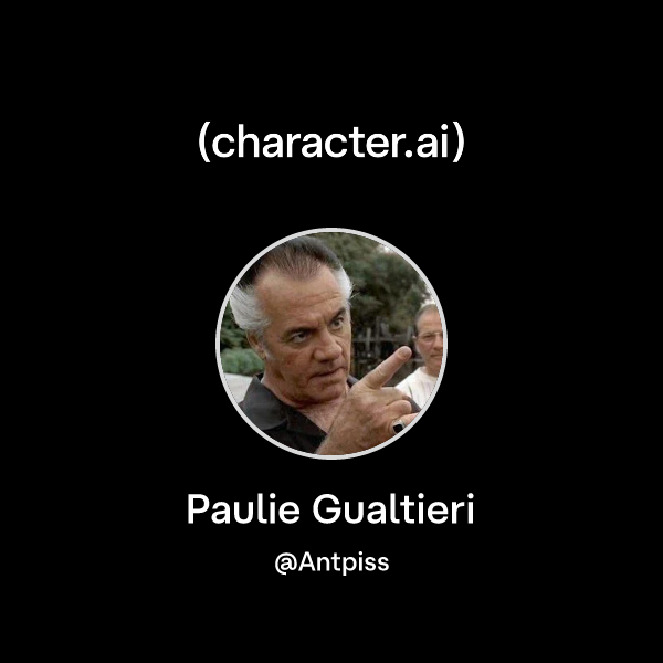 Chat with Paulie Gualtieri | character.ai | Personalized AI for every moment of your day