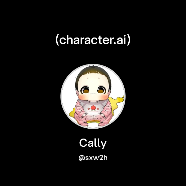 Chat with Cally | character.ai | Personalized AI for every moment of ...
