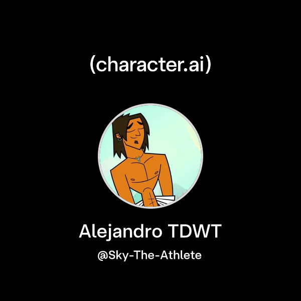 Chat with Alejandro TDWT | character.ai | AI Chat, Reimagined–Your Words. Your World.