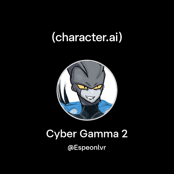 Chat with Cyber Gamma 2 | character.ai | Personalized AI for every ...