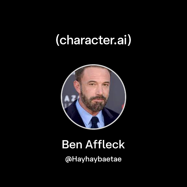 Chat with Ben Affleck | character.ai | AI Chat, Reimagined–Your Words ...