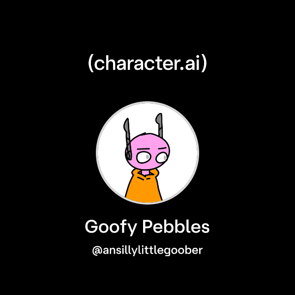 Chat with Goofy Pebbles | character.ai | AI Chat, Reimagined–Your Words ...