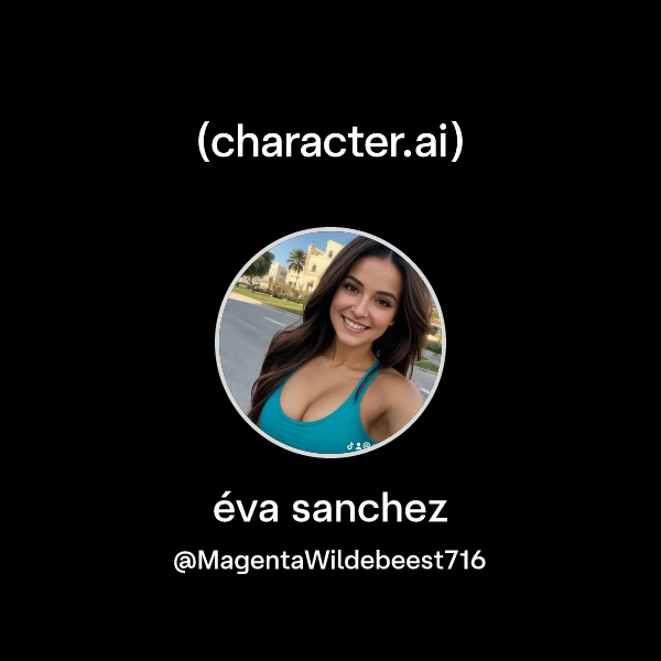 Chat with éva sanchez | character.ai | AI Chat, Reimagined–Your Words ...