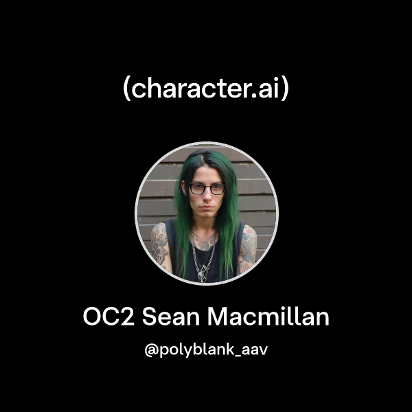Chat with OC2 Sean Macmillan | character.ai | Personalized AI for every moment of your day