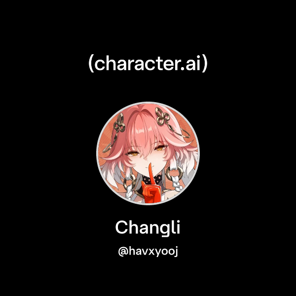 Chat with Changli | character.ai | Personalized AI for every moment of ...