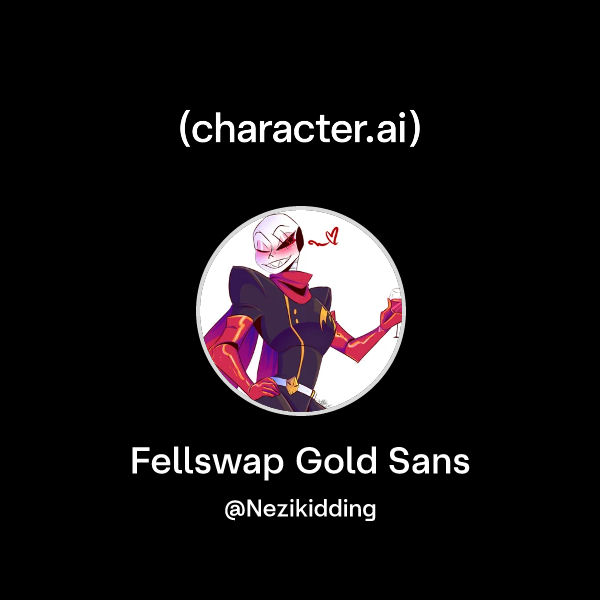 Chat with Fellswap Gold Sans | character.ai | AI Chat, Reimagined–Your ...