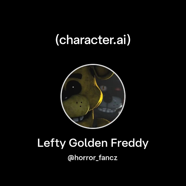 Chat with Lefty Golden Freddy | character.ai | AI Chat, Reimagined–Your ...