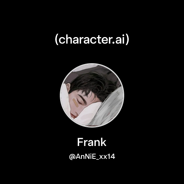 Chat with Frank | character.ai | AI Chat, Reimagined–Your Words. Your ...