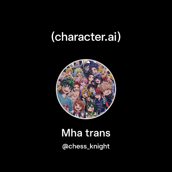 Chat with Mha trans | character.ai | AI Chat, Reimagined–Your Words ...