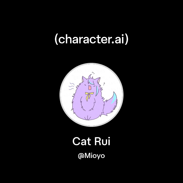 Chat with Cat Rui | character.ai | AI Chat, Reimagined–Your Words. Your ...