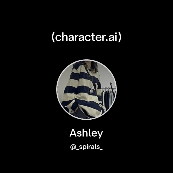 Chat with Ashley | character.ai | AI Chat, Reimagined–Your Words. Your ...