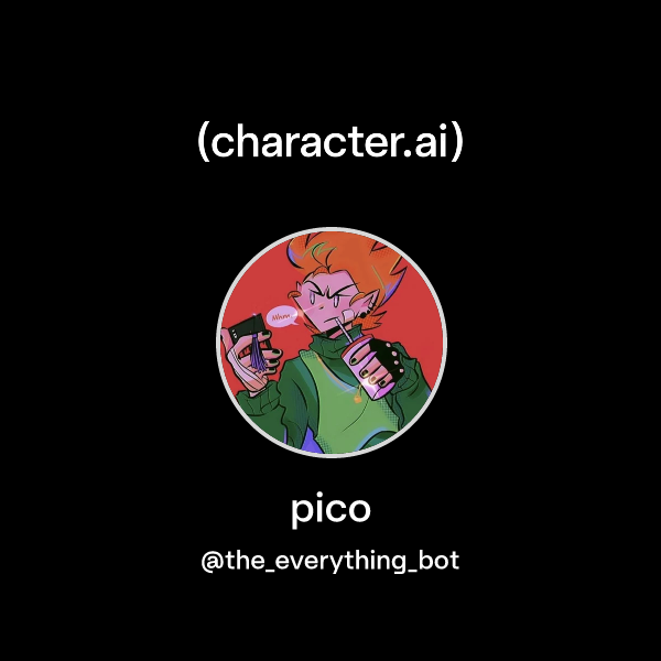 Chat with pico | character.ai | Personalized AI for every moment of your day