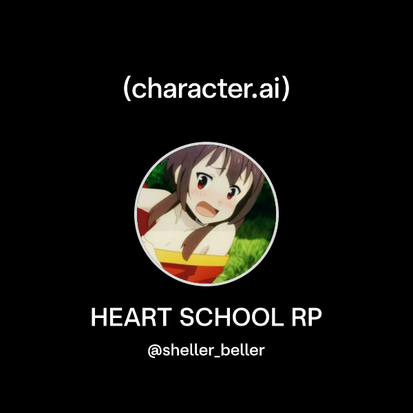 Chat with HEART SCHOOL RP | character.ai | AI Chat, Reimagined–Your ...