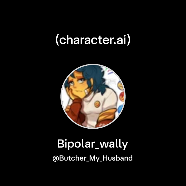 Chat with Bipolar_wally | character.ai | Personalized AI for every ...