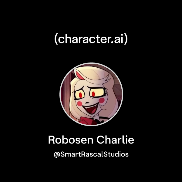 Chat with Robosen Charlie | character.ai | AI Chat, Reimagined–Your Words. Your World.