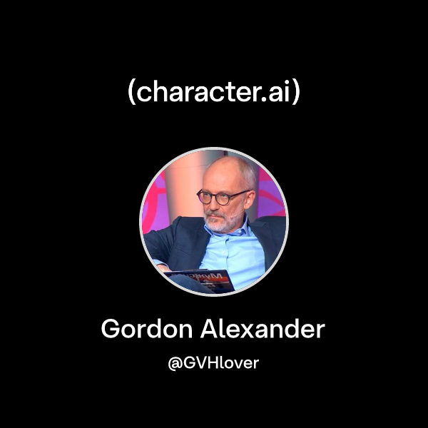 Chat with Gordon Alexander | character.ai | Personalized AI for every ...