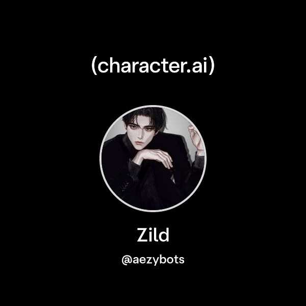 Chat with Zild | character.ai | AI Chat, Reimagined–Your Words. Your World.