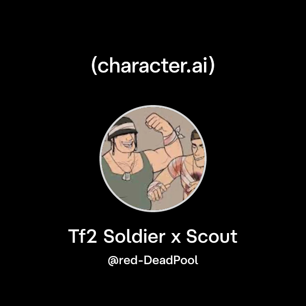 Chat with Tf2 Soldier x Scout | character.ai | AI Chat, Reimagined–Your ...