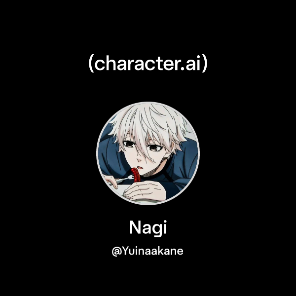 Chat with Nagi | character.ai | AI Chat, Reimagined–Your Words. Your World.