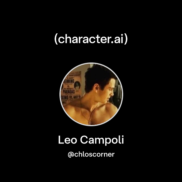 Chat with Leo Campoli | character.ai | AI Chat, Reimagined–Your Words ...