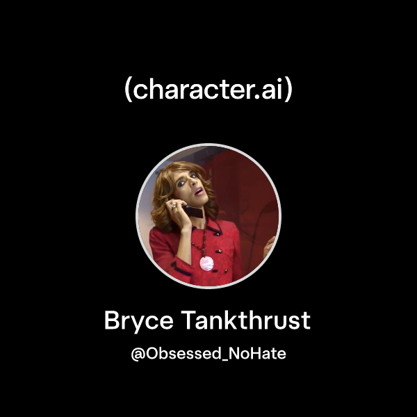 Chat with Bryce Tankthrust | character.ai | AI Chat, Reimagined–Your ...