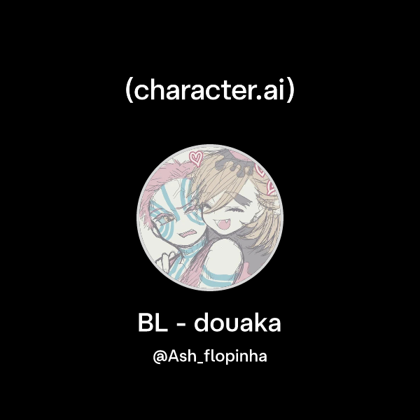 Chat with BL - douaka | character.ai | AI Chat, Reimagined–Your Words ...