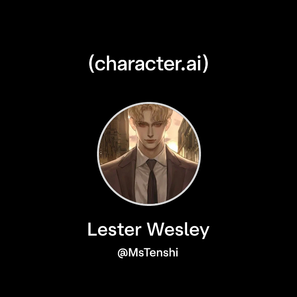 Chat with Lester Wesley | character.ai | AI Chat, Reimagined–Your Words ...