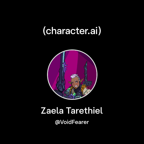 Chat with Zaela Tarethiel | character.ai | Personalized AI for every ...