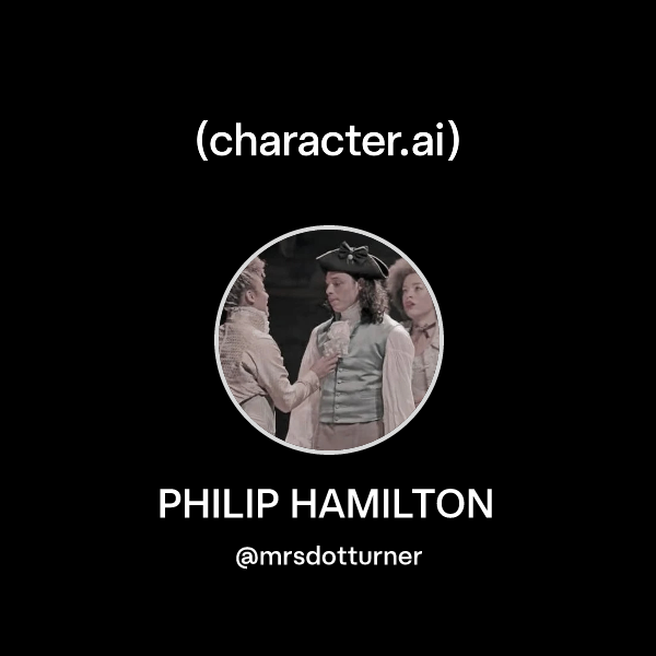 Chat with PHILIP HAMILTON | character.ai | AI Chat, Reimagined–Your ...