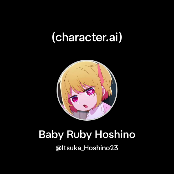 Chat with Baby Ruby Hoshino | character.ai | AI Chat, Reimagined–Your ...