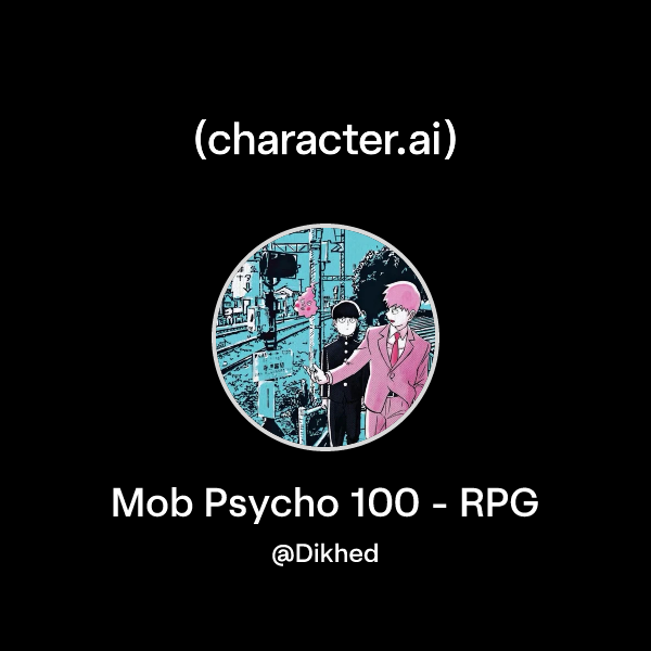 Chat with Mob Psycho 100 - RPG | character.ai | AI Chat, Reimagined ...