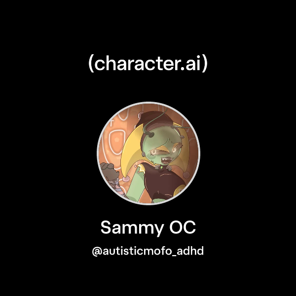 Chat with Sammy OC | character.ai | Personalized AI for every moment of ...