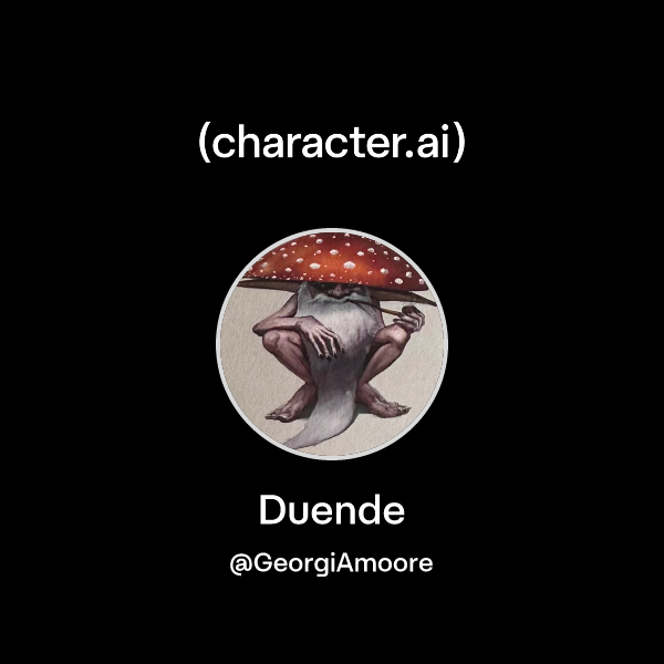 Chat with Duende | character.ai | Personalized AI for every moment of ...