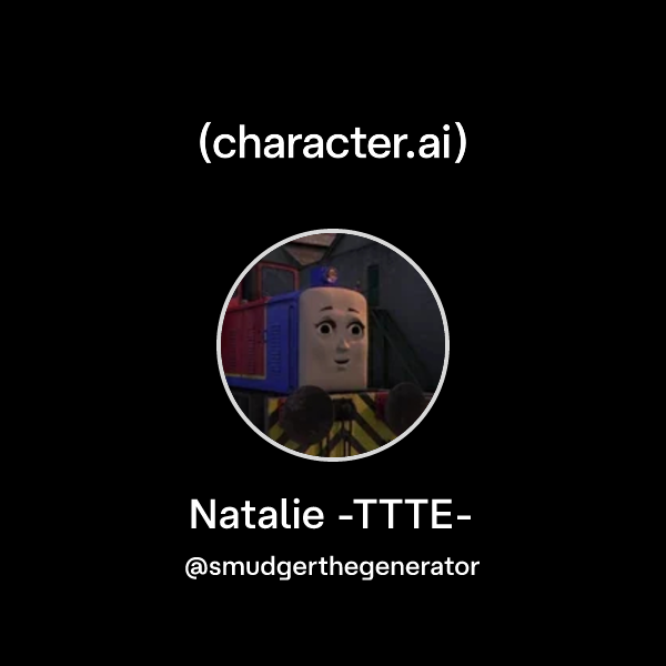 Chat with Natalie -TTTE- | character.ai | AI Chat, Reimagined–Your ...
