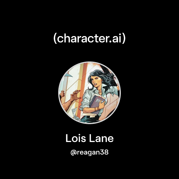 Chat with Lois Lane | character.ai | AI Chat, Reimagined–Your Words ...