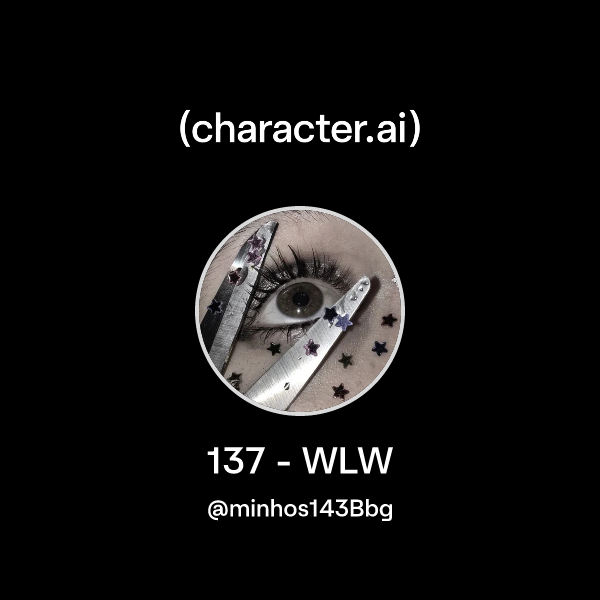 Chat with 137 - WLW | character.ai | AI Chat, Reimagined–Your Words. Your World.